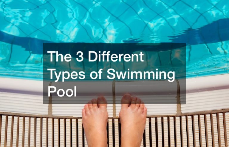 The 3 Different Types of Swimming Pool - Recreation Magazine