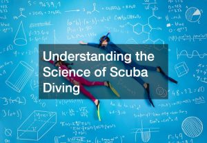 Understanding the Science of Scuba Diving - Recreation Magazine